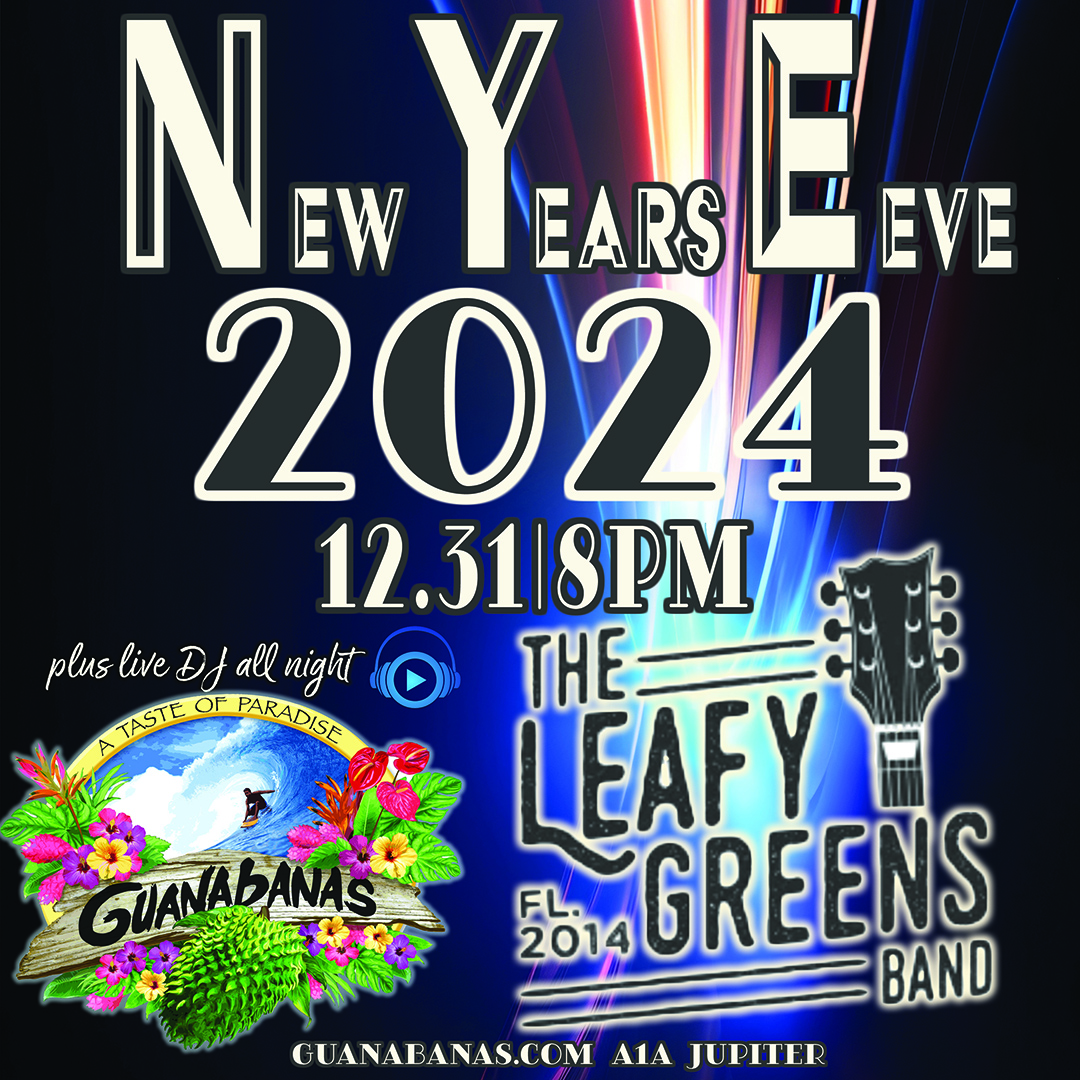 New Years Eve with The Leafy Greens - Guanabanas Waterfront - Jupiter